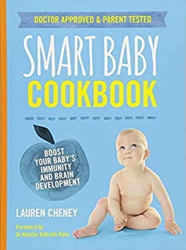 The Smart Bébé Cookbook : Améliorez Votre de Bébé Immunité Et Brain ...