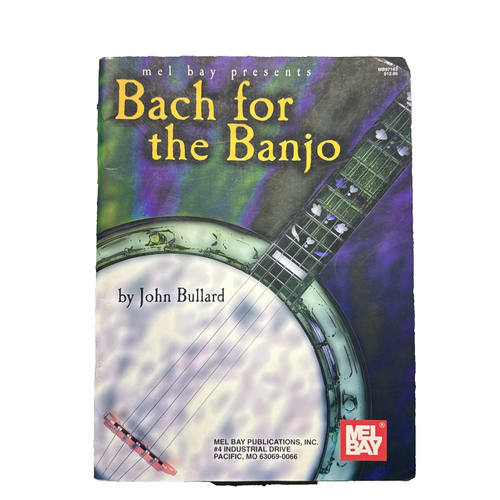 MEL BAY BACH FOR THE 5 STRING BANJO MUSIC BOOK JOHN BULLARD ...