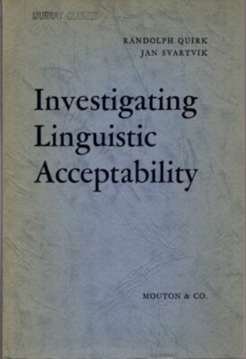 Randolph Quirk, Jan Svartvik / INVESTIGATING LINGUISTIC ACCEPTABILITY ...