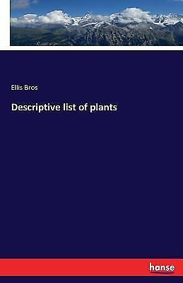 Descriptive List of Plants by Ellis Bros (2016, Trade Paperback) for ...