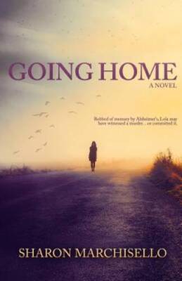 Going Home - Paperback By Marchisello, Sharon - VERY GOOD 9781620064382 ...