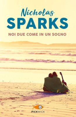 NOI DUE COME IN UN SOGNO - SPARKS NICHOLAS - SPERLING & KUPFER | eBay