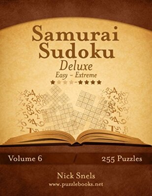 Samurai Sudoku Deluxe - Easy to Extreme - Volume 6 - 255 Puzzles ...