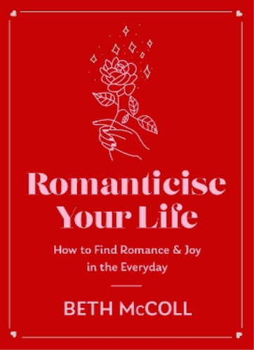 Beth McColl Romanticise Your Life (Relié) | eBay