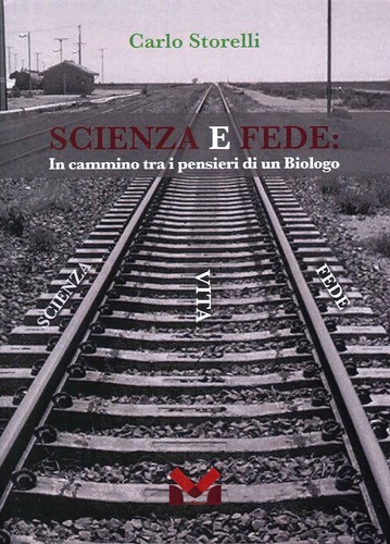Libri Storelli Carlo - Scienza E Fede. In Cammino Tra I Pensieri Di Un Biologo 9788833291925 | eBay