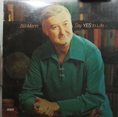 White Gospel Sealed Lp Bill Mann Say Yes To Life On Word | eBay