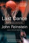 Last Dance: Behind the Scenes at the Final Four by Feinstein, John ...