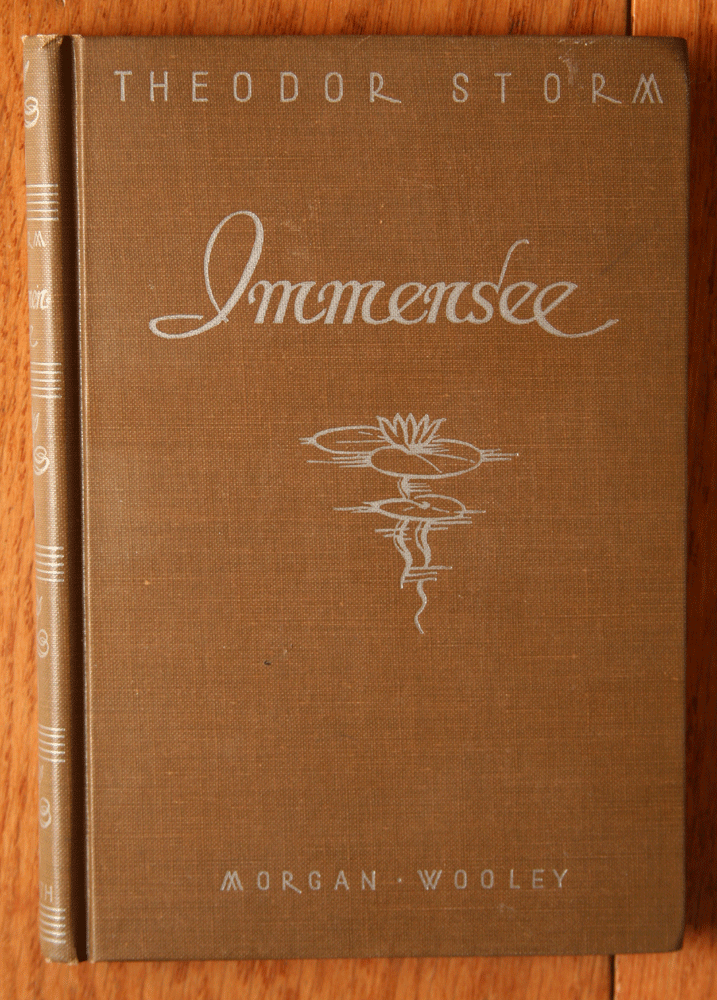 IMMENSEE by Theodor Storm 1949 Morgan-Wooley Vintage Hardcover Copy ...