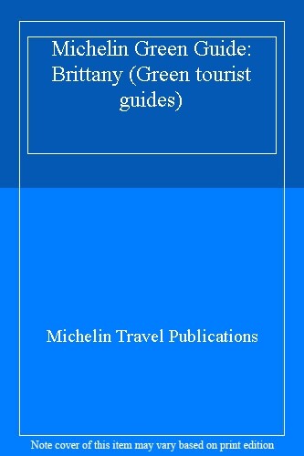 Michelin Green Guide: Brittany/314 (Green tourist guides) 9782061314036 ...