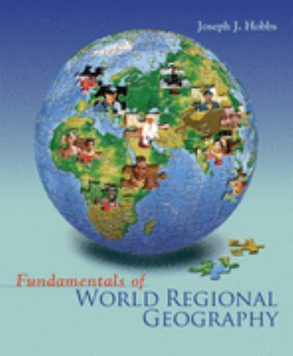 Fundamentals of World Regional Geography by Joseph J. Hobbs (2006 ...