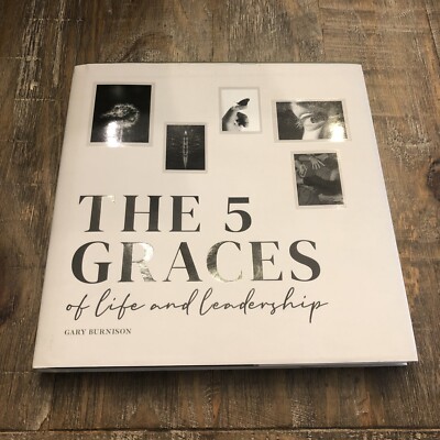 The 5 Graces of Life and Leadership by G. Burnison (English) Hardcover ...