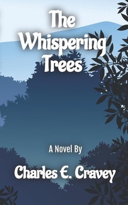 The Whispering Trees by Charles Edward Cravey Paperback Book ...