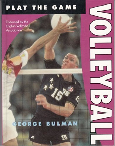 Volleyball (Play the Game)-George Bulman, 9780713724400 9780713724400 ...
