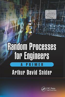 Random Processes for Engineers: A Primer by Arthur David Snider ...