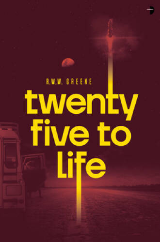 Twenty-Five to Life - Paperback By Greene, RWW - GOOD 9780857669209| eBay