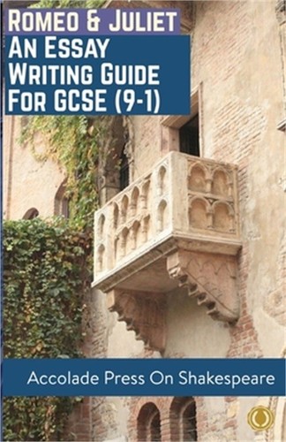 Romeo and Juliet: Essay Writing Guide for GCSE (9-1) (Paperback or ...