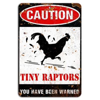 Caution Tiny Raptors Funny Rustic Warning Sign | eBay