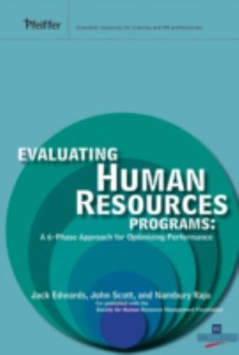 Evaluating Human Resource Programs: A 6-Phase Approach for Optimizing Performanc 9780787994877 ...