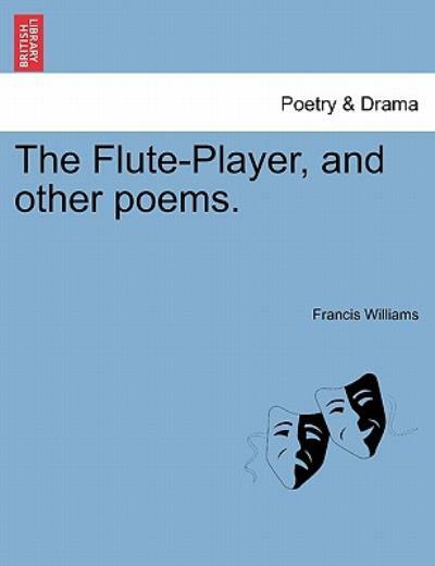 The Flute-Player, And Other Poems 9781241051907 | eBay