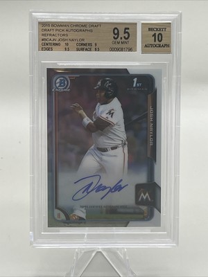 Josh Naylor 2015 Bowman Chrome Draft Refractor Auto BGS 9.5 10 Rc ...