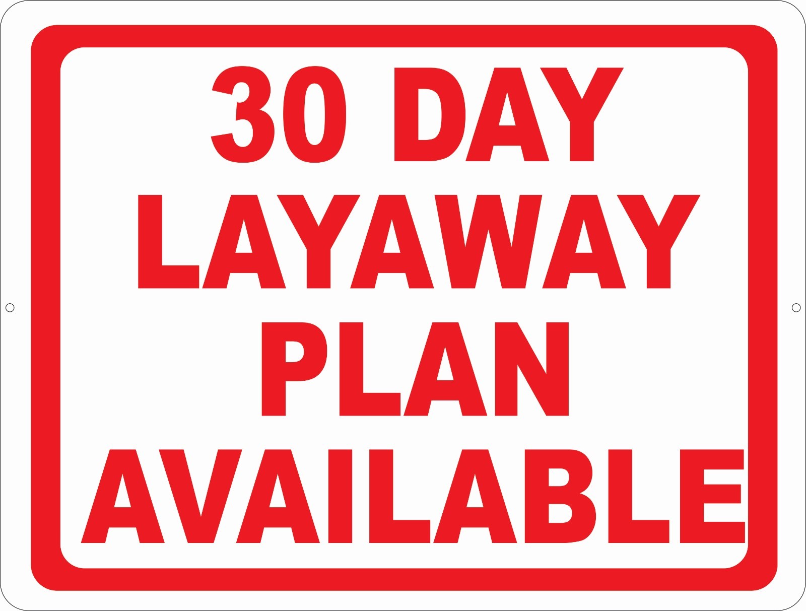 30 Day Layaway Plan Available Sign.Size Options. Lay Away Policy Item ...