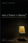 Who is Present in Absence? 9781532633539| eBay