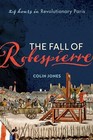 The Fall of Robespierre: 24 Hours in Revolutionary Paris 9780198715955 ...