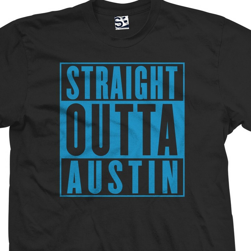 Straight Outta Austin Shirt Texas University of Original Local Made in ...