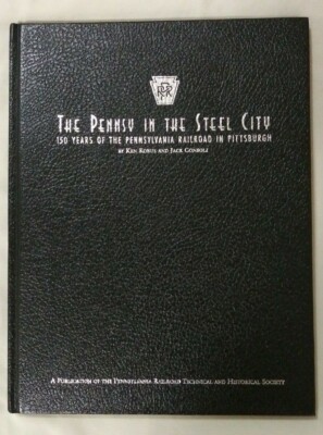 The Pennsy in the Steel City by Ken Kobus and Jack Consoli | eBay