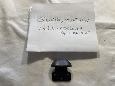 Window Guide For 1993 Cadillac Allante | eBay