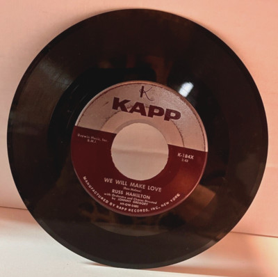 B98 Russ Hamilton: Rainbow/ We Will Make Love, 1957 Kapp Records K-184X ...
