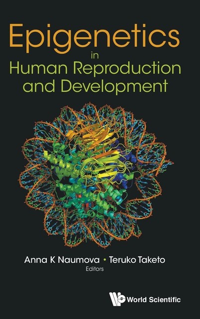 Epigenetics in Human Reproduction And Development von Anna K Naumova Teruko Taketo-Hosotani ...
