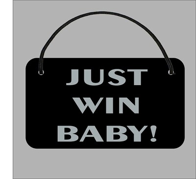 Oakland Las Vegas Football "JUST WIN BABY " Fans Kids 4" x 7" metal ...