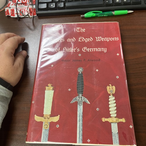 Major James P. Atwood THE DAGGERS AND EDGED WEAPONS OF HITLER'S GERMANY ...