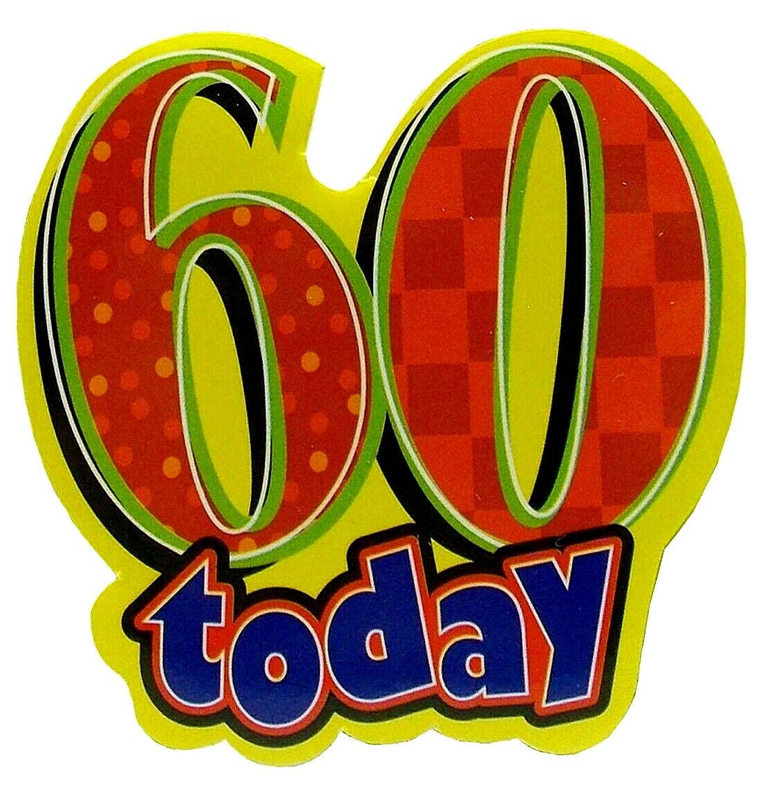 Large Birthday Badge 18 30 40 60 Today Colourful 7cm (2.75") 18th 30th ...