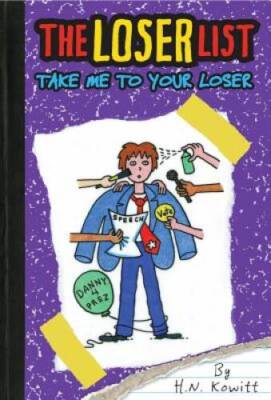 The Loser List #4: Take Me to Your Loser - Hardcover By Kowitt, H.N ...
