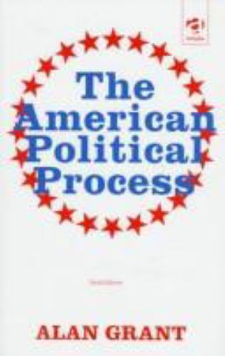 American Political Process by Alan Grant (1997, Trade Paperback) for ...