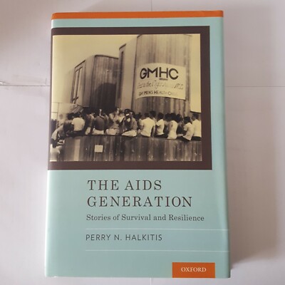 The AIDS Generation : Stories of Survival and Resilience by Perry N ...