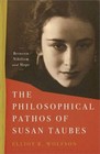 The Philosophical Pathos of Susan Taubes: Between Nihilism and Hope ...