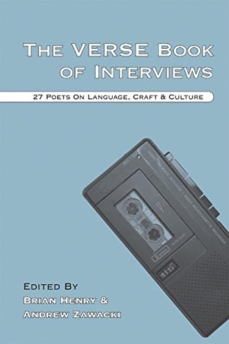 THE VERSE BOOK OF INTERVIEWS: 27 POETS ON LANGUAGE, CRAFT By Brian ...