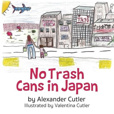 No Trash Cans in Japan by Alexander Cutler Paperback Book | eBay