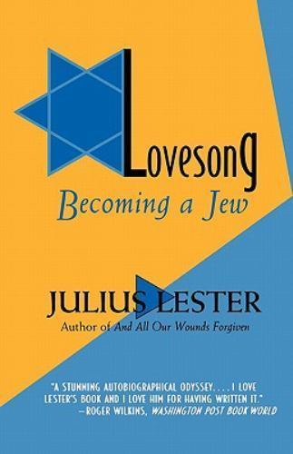 Lovesong : Becoming a Jew by Julius Lester (2001, Trade Paperback) for ...
