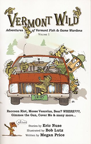 Vermont Wild: Adventures of Vermont Fish and Game Wardens, Vol. 1 ...