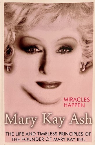 Miracles Happen by Mary Kay Ash - 2003 Quill Trade Paperback ...
