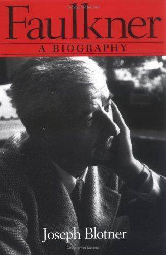 Faulkner: A Biography by Blotner, Joseph 9781578067329| eBay