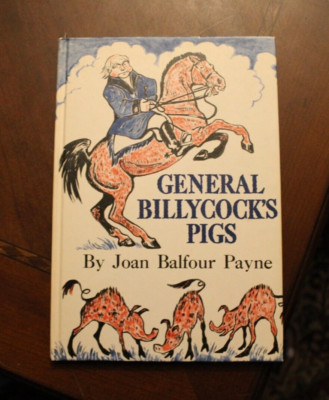 General Billycock's Pigs ~ Joan Balfour Payne ~ 1961 Weekly Reader HC ...