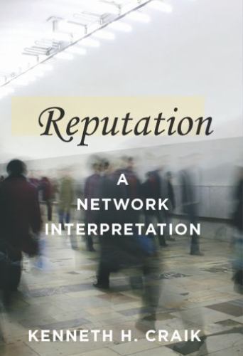 Reputation : A Network Interpretation by Kenneth H. Craik (2008 ...