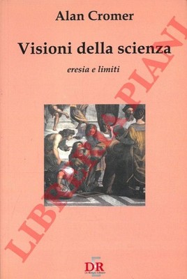 CROMER Alan - Visioni della scienza. Eresia e limiti. (3-75391) | eBay