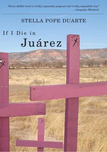 If I Die in Juárez by Duarte, Stella Pope 9780816526673| eBay