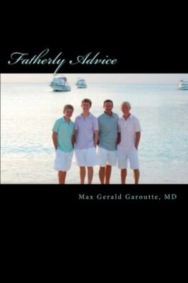 Fatherly Advice: "A Father's Dreams, Hopes and Advice for His Sons ...